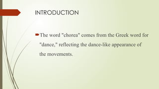 Chorea NEUROLOGICAL DISORDER MOVEMENT DISORDER | PPTX