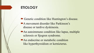 Chorea NEUROLOGICAL DISORDER MOVEMENT DISORDER | PPTX