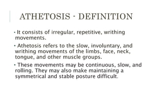 Chorea and Athetosis - Presentation Neuro | PPTX