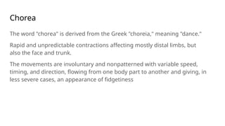INVOLUNTARY MOVEMENT DISORDER - CHOREA AND ATHETOSIS | PPTX