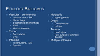 Chorea and ballismus | PPTX