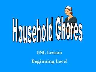Vocabulary and expressions used to talk about housework | PPT