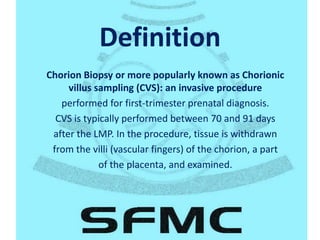 Chorion biopsy ( Chorion Villus Sampling) | PPT