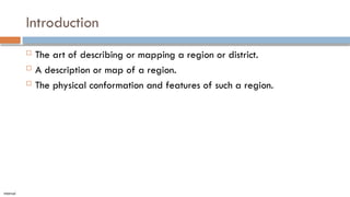 Chorographical Maps.pptx for geoinformatics | PPTX