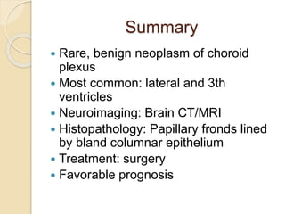 Choroid Plexus Papilloma | PPTX