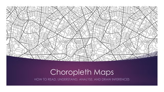Introduction to Choropleth Maps: interpreting and drawing inferences ...