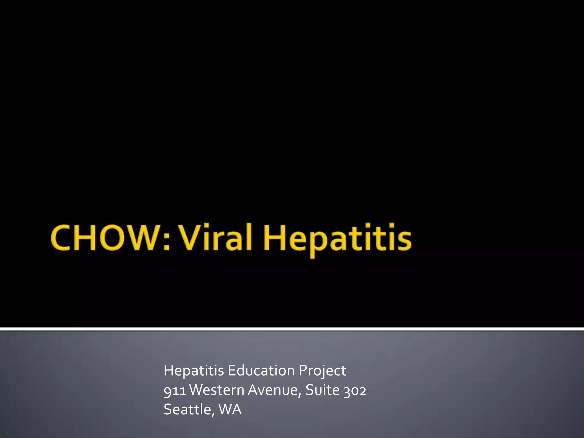 Hepatitis C Presentation for CHOW 2011 | PPT