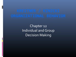 Chp 12-org-behavior-decision-making | PPT