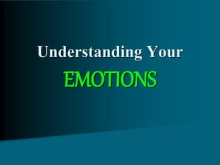 Chp. 4 understanding your emotions | PPT