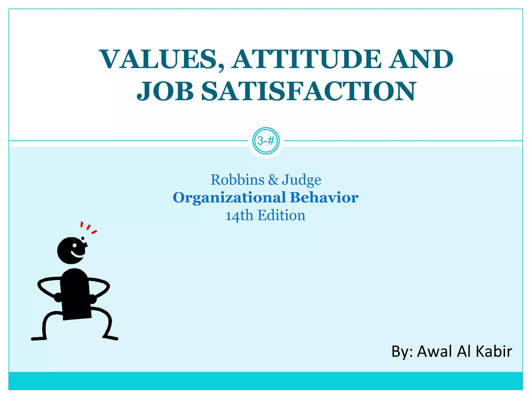 organizatioal Behavior : Values, Attitude and Job Satisfaction | PDF