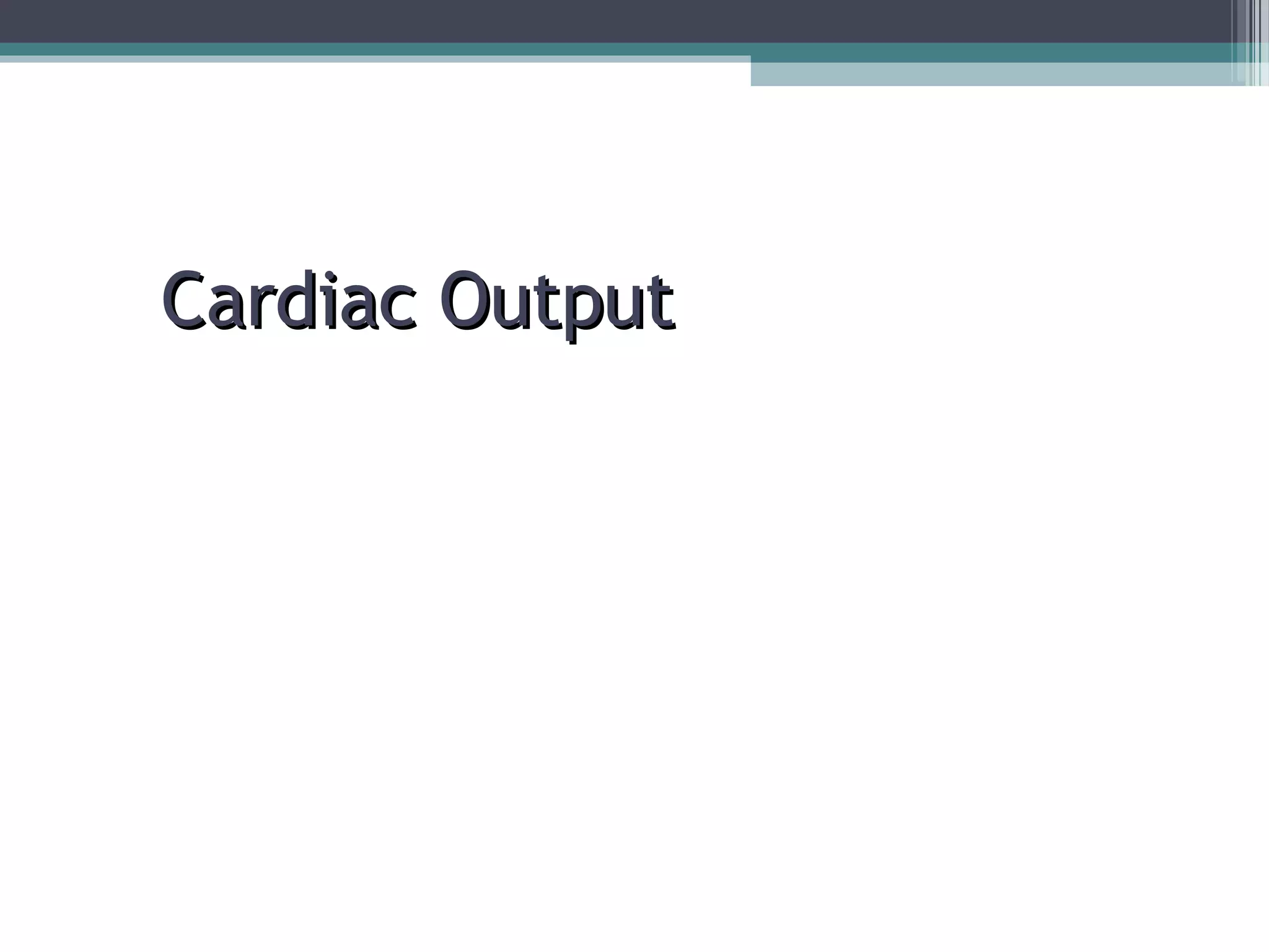 Cardiac output, blood flow, and blood pressure | PPT