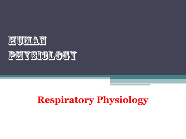 Respiratory physiology | PPT | Lung and Respiratory Health | Diseases ...