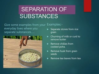 CHP 5 SEPARATION OF SUBSTANCES PPTX (2).pptx