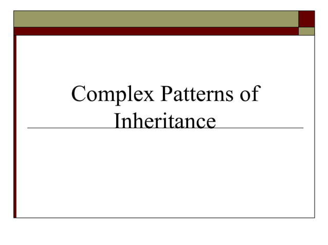 Chpt. 11.2 complex inheritance leftovers | PPT