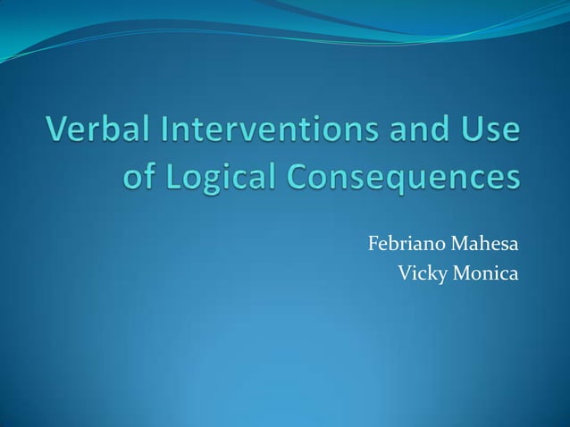 Verbal Interventions and Use of Logical Consequences | PPTX