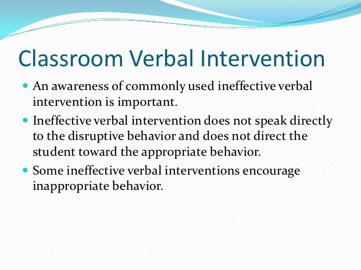 Verbal Interventions and Use of Logical Consequences Verbal Interventions and Use of Logical Consequences