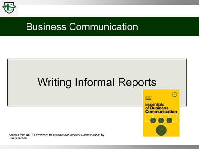 COMM 100 Chpt 8 Writing Informal Reports | PPTX | Technology & Computing