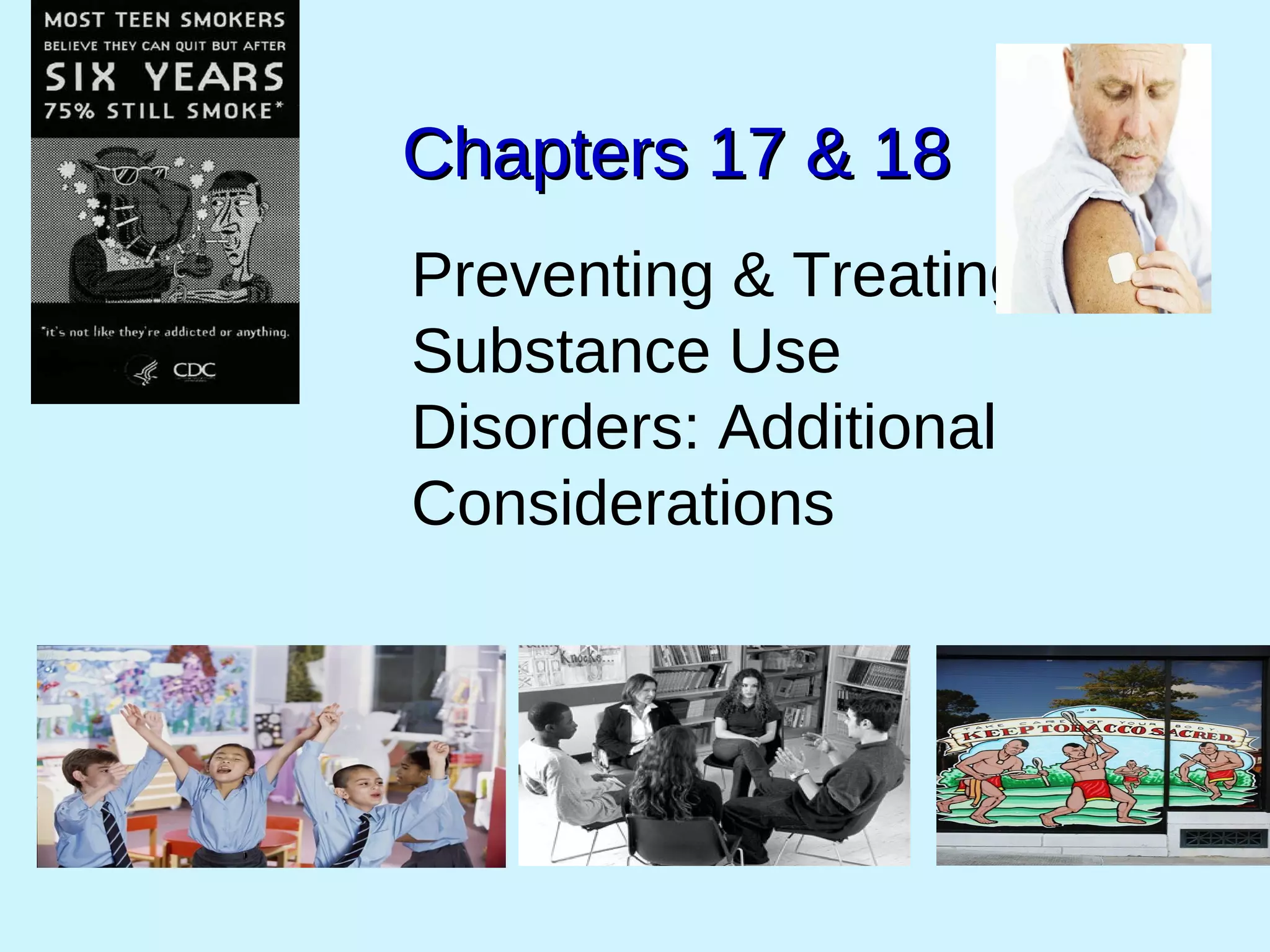 Chpts 17 & 18 Additional Considerations | PPT | Substance Abuse ...