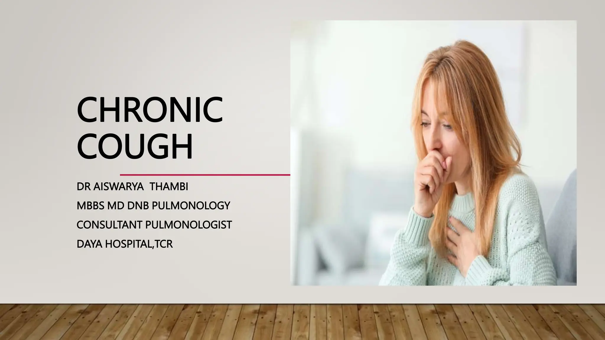 Chronic Cough Presentation by DR Aiswarya Thambi Pulmonologist.pptx