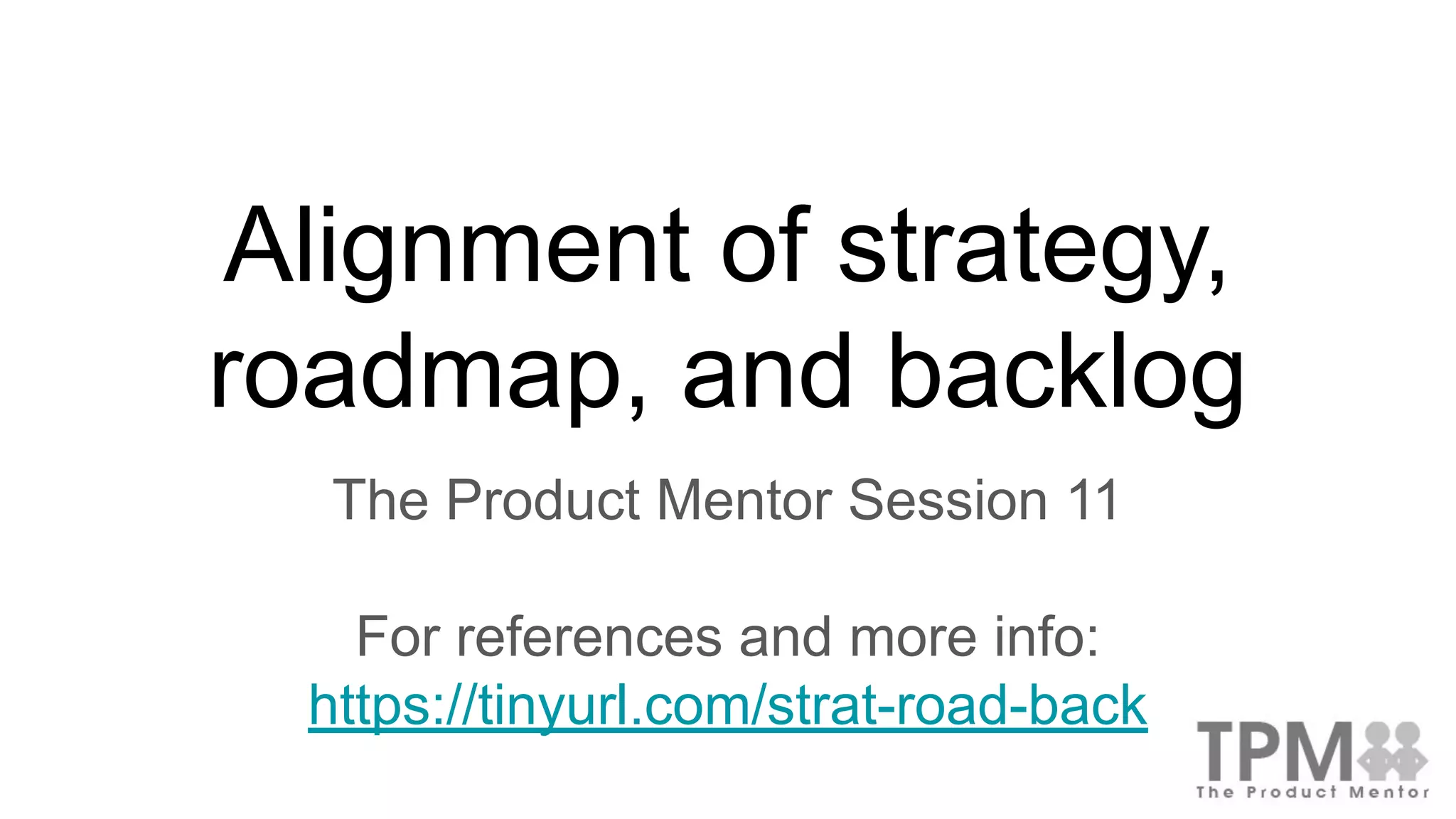 Alignment of strategy, roadmap, and backlog | PPT
