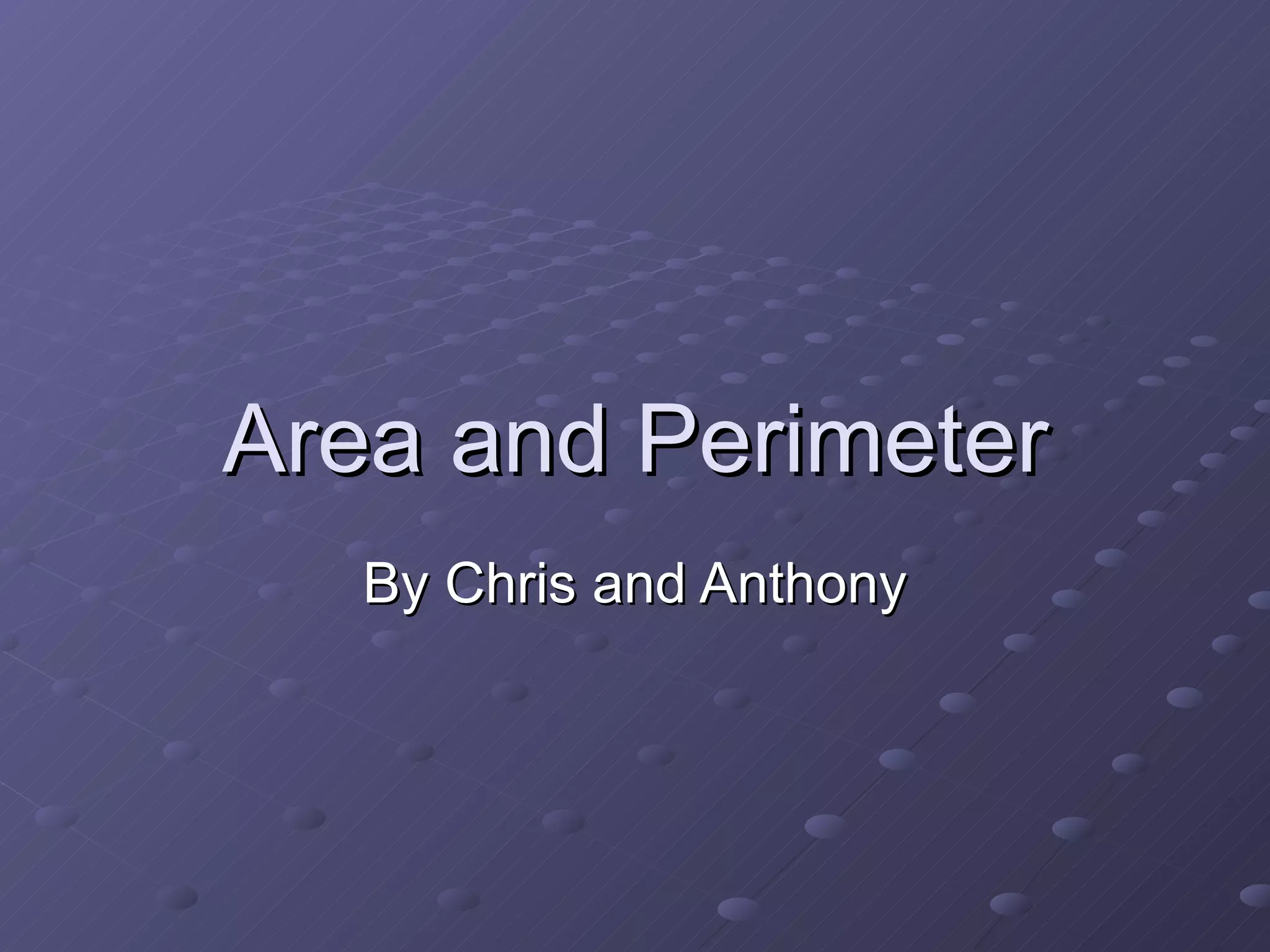 Chris Anthony Area And Perimeter Project | PPT