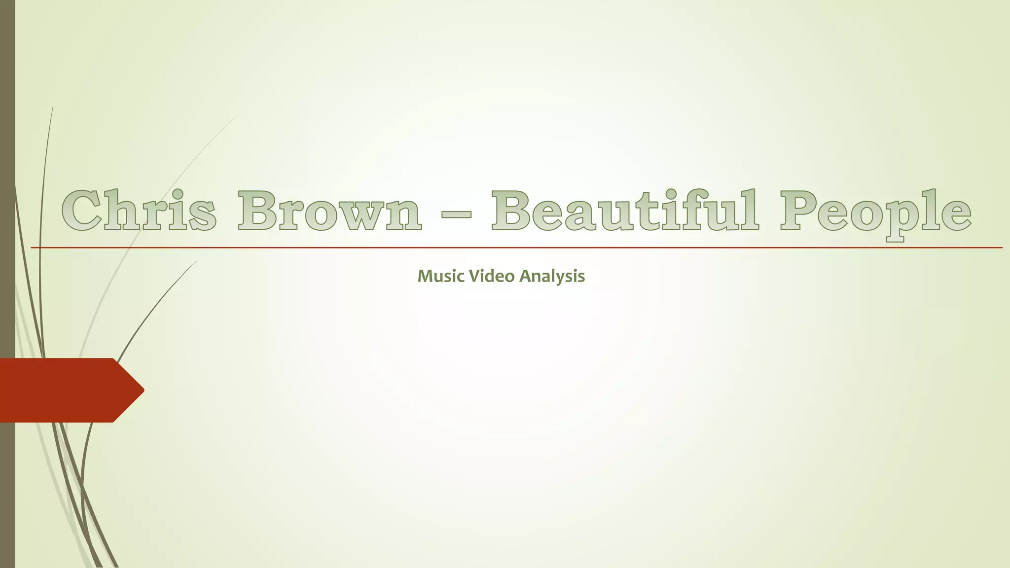Chris Brown - Beautiful People Music Video Analysis | PPT