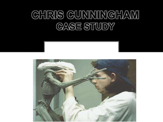 Chris cunningham | PPT