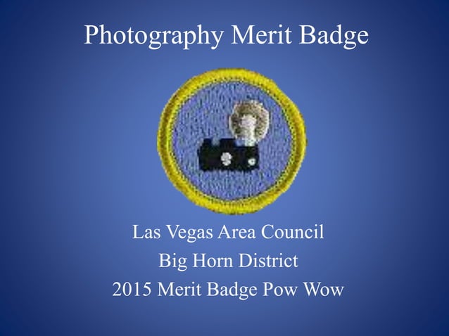 Photography Merit Badge Powerpoint | PPTX | Photography | Arts and Crafts