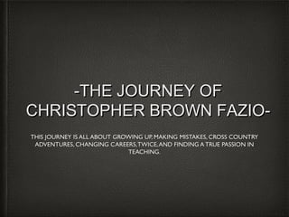 Chris Fazio's Journey | PPT