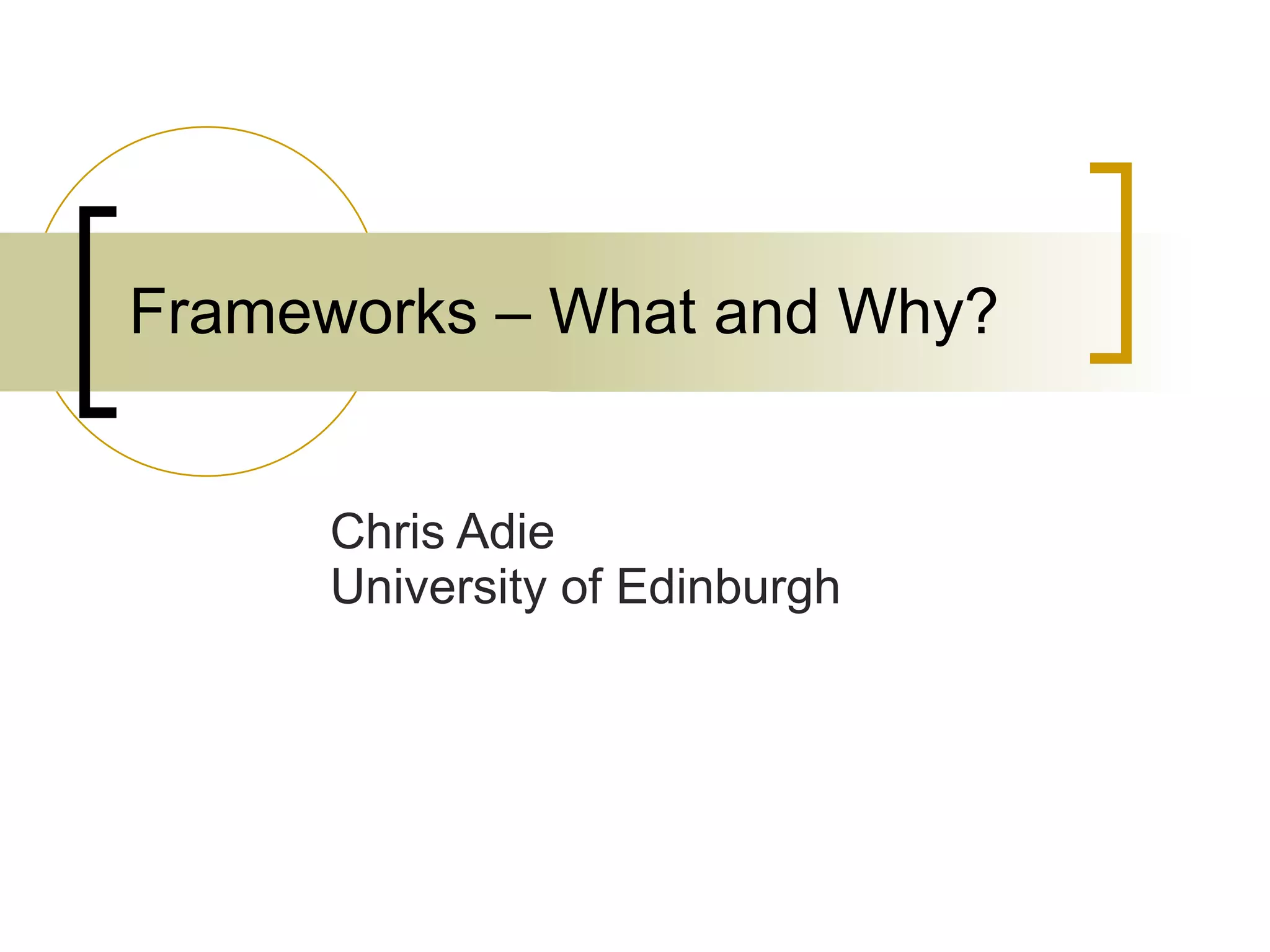 Frameworks – What and Why? | PPT