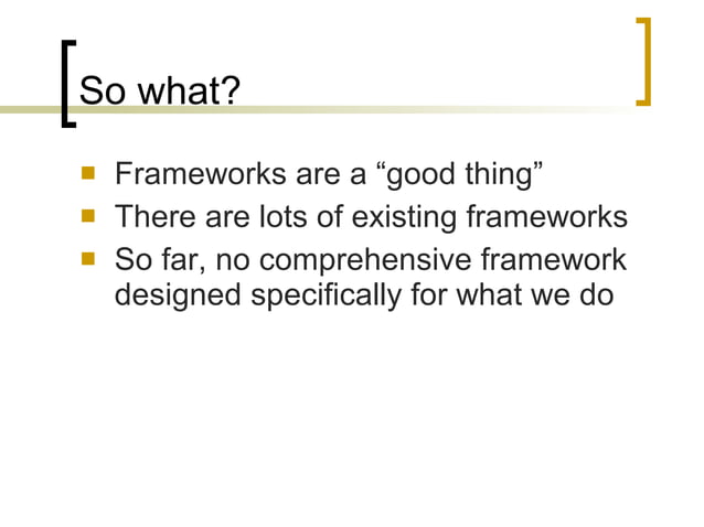 Frameworks – What and Why? | PPT | Business | Business and Finance