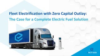 FLEET ELECTRIFICATION WITH ZERO CAPITAL OUTLAY | PDF