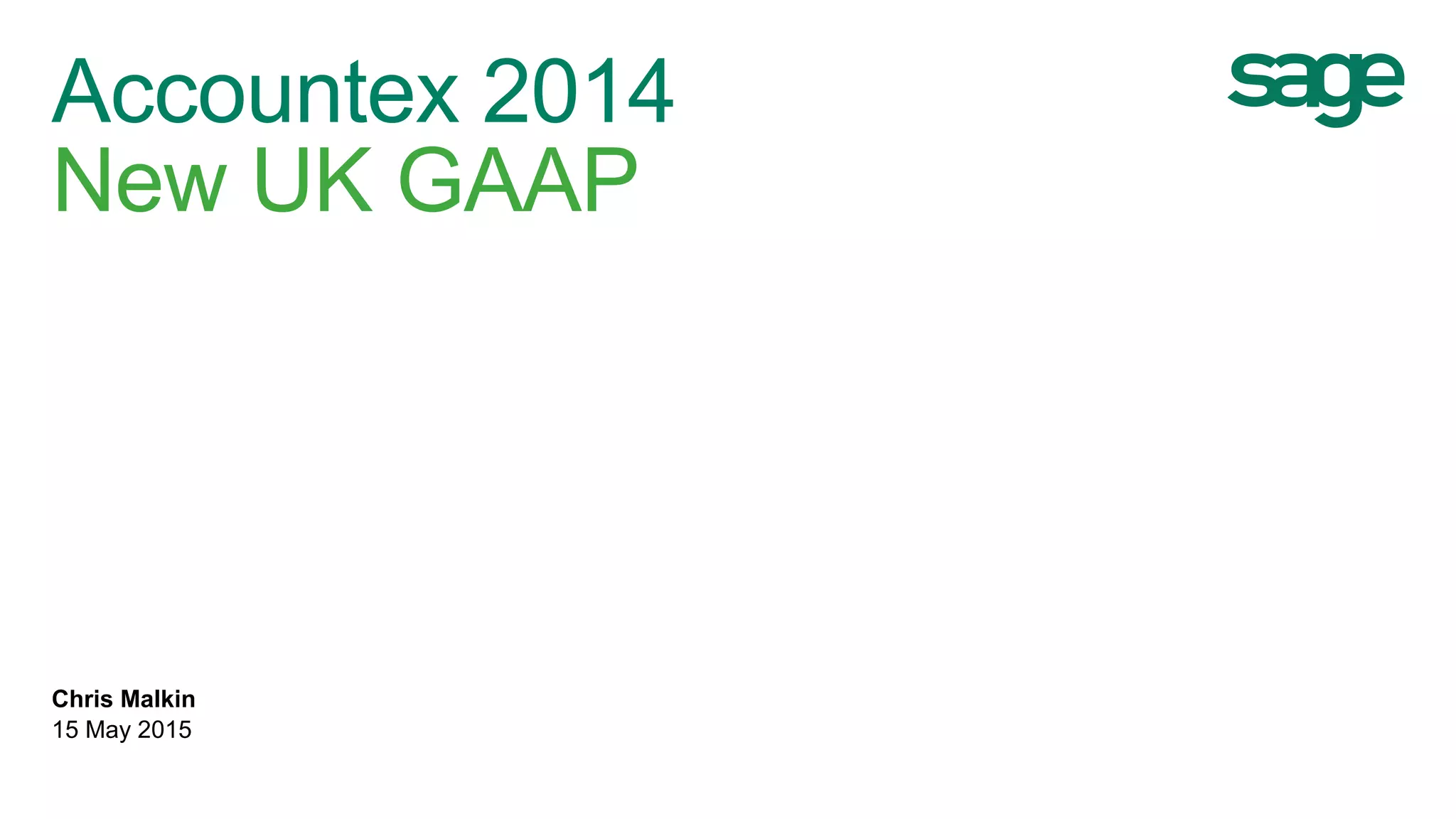 New UK GAAP - Sage at Accountex 2014 | PPT