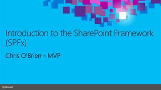 Chris O'Brien - Introduction to the SharePoint Framework for developers | PPTX | Web Development ...
