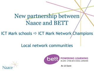 Naace Conference 2103 - Naace Self-review Framework, ICT Mark and 3rd ...