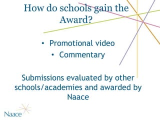 Naace Conference 2103 - Naace Self-review Framework, ICT Mark and 3rd ...