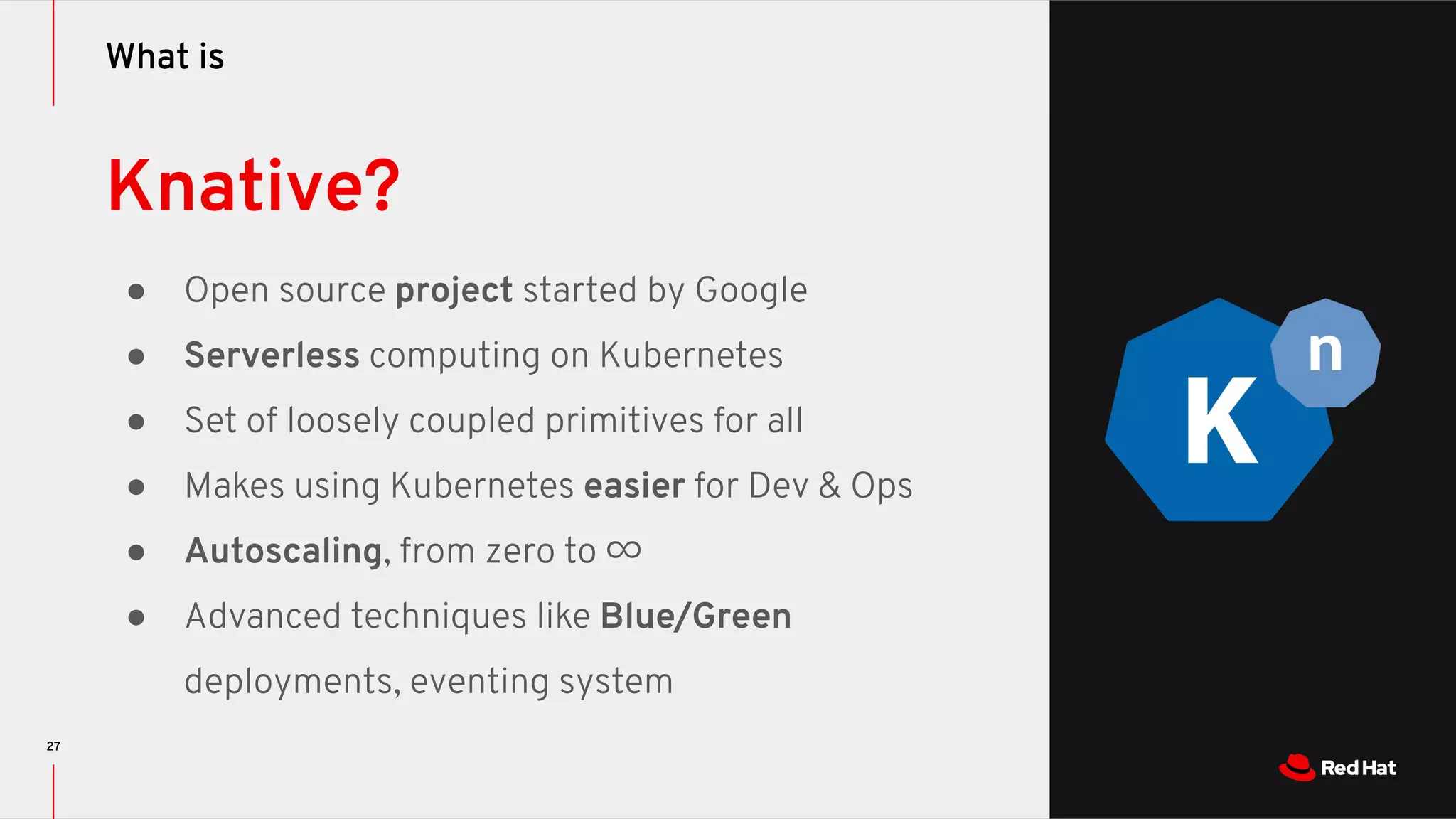 Knative, Serverless on Kubernetes, and Openshift | PPT