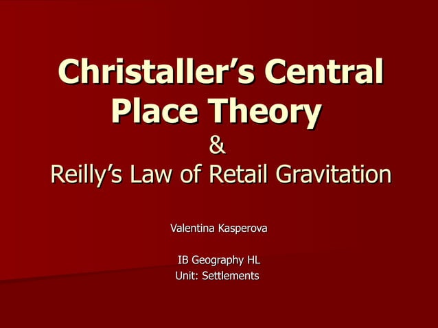 Christaller’S Central Place Theory | PPT | Physics | Science