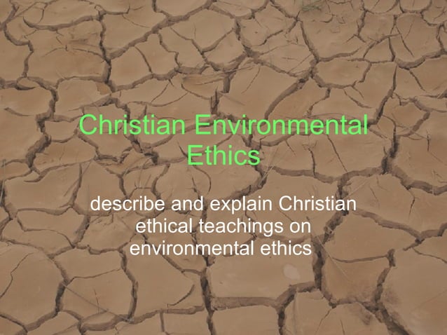 Christian Environmental Ethics | PPT | Christianity | Religion ...