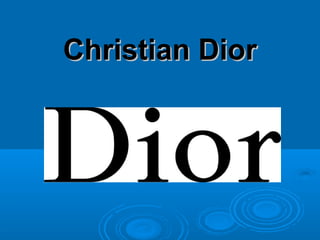 Christian dior duwen | PPT
