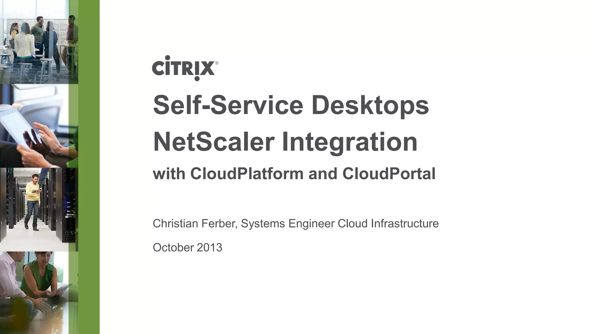 Citrix Day 2013: Self-Service Desktops NetScaler Integration | PPT
