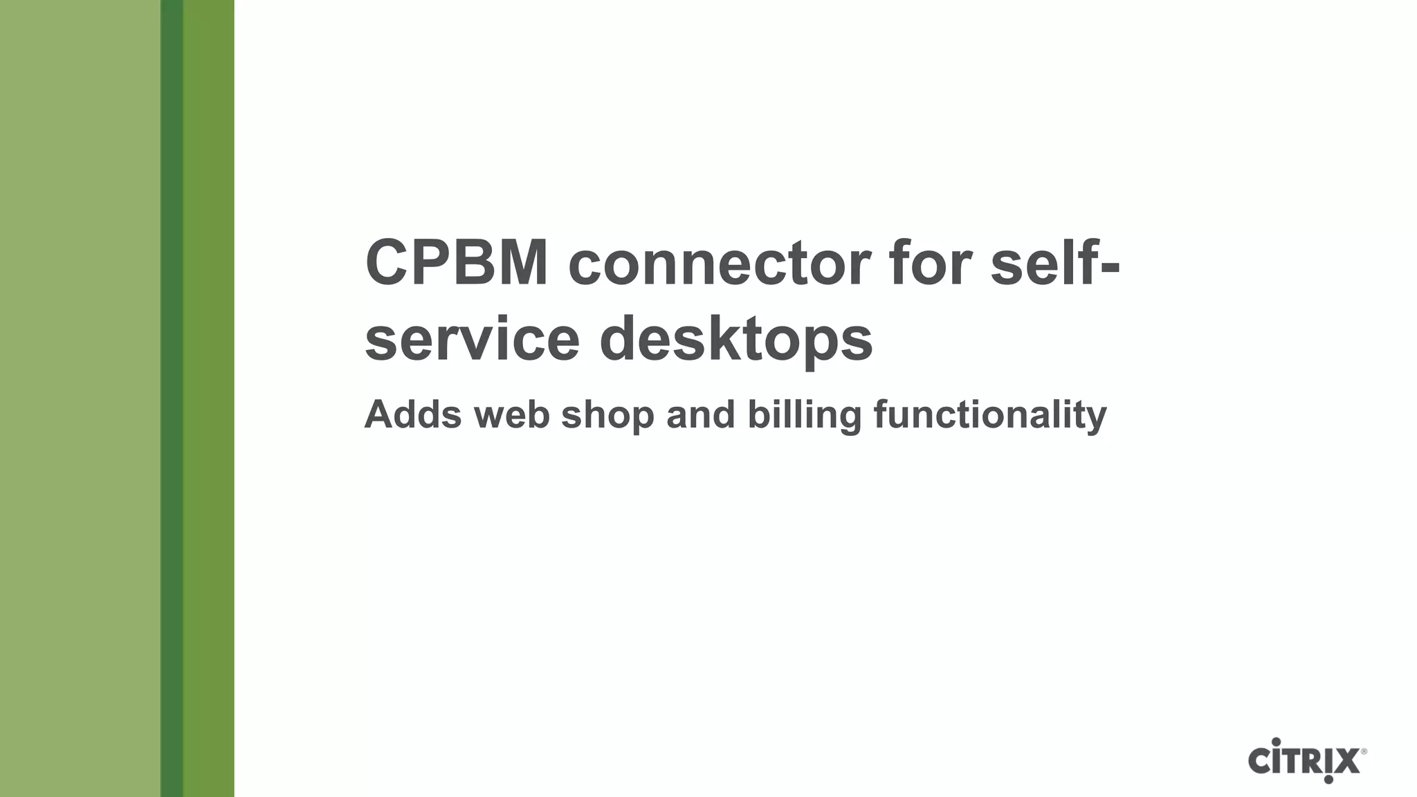 Citrix Day 2013: Self-Service Desktops NetScaler Integration | PPT