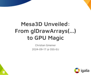 Mesa3D Unveiled: From glDrawArrays(...) to GPU Magic | PDF