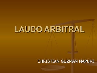 Christian Guzman Napuri Laudo Arbitral | PPT