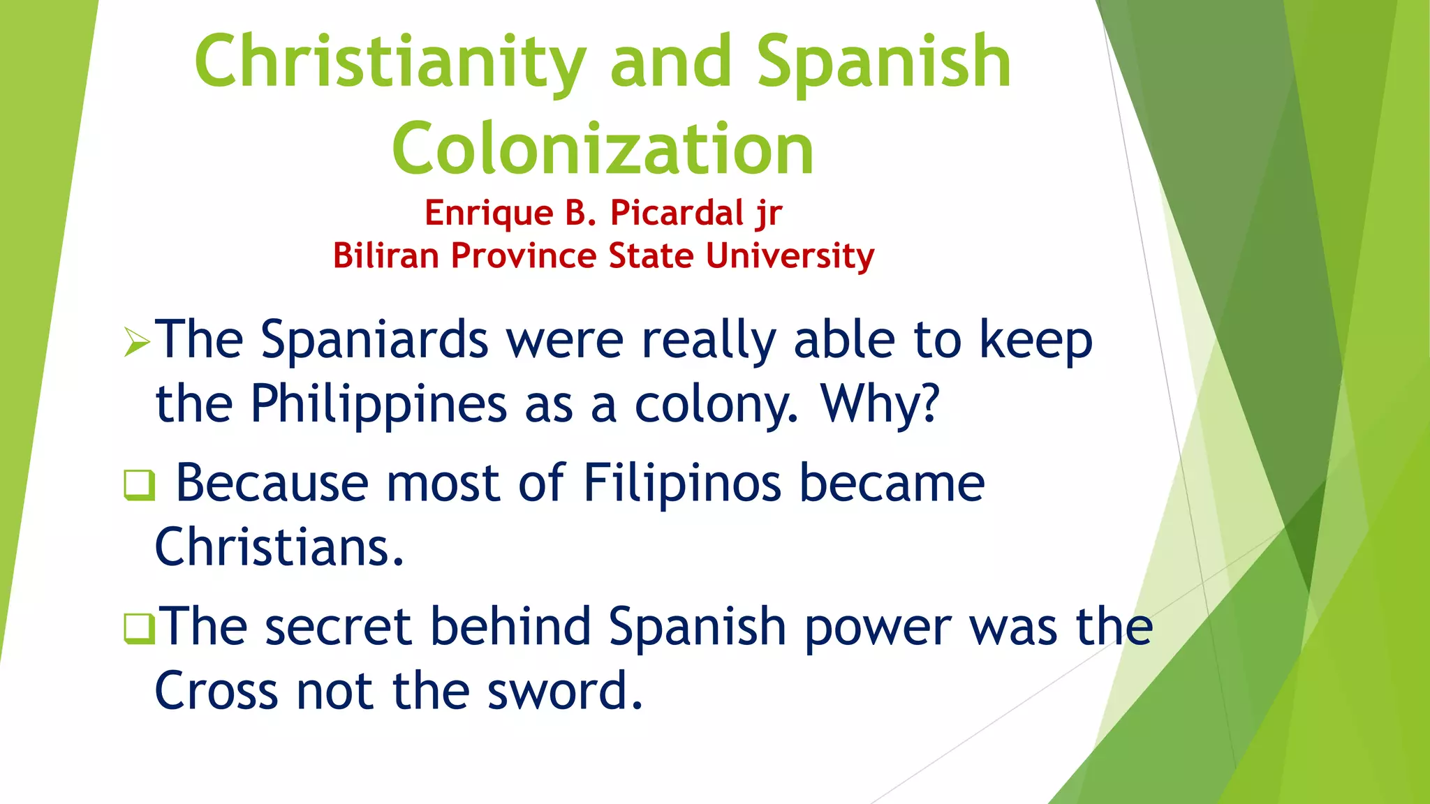 Christianity and spanish colonization today discussion | PPTX