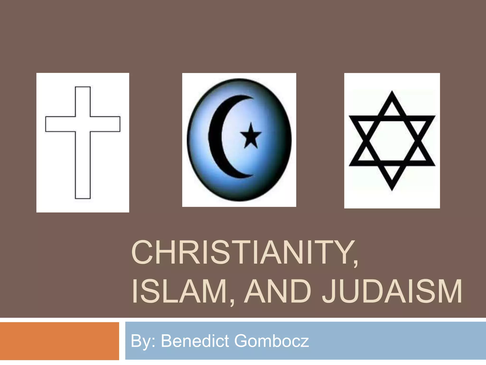 Christianity, Islam, and Judaism | PPTX