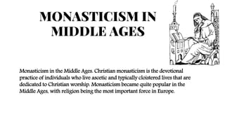 Christianity & monasticism in medieval ages | PPTX