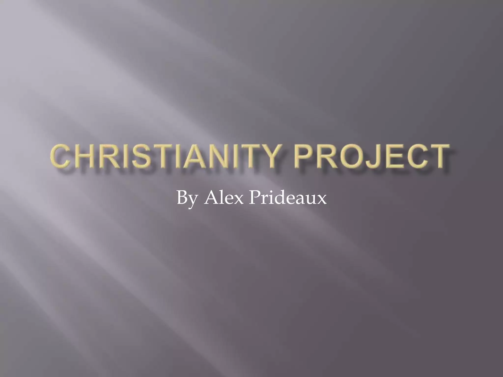 Christianity project | PPTX