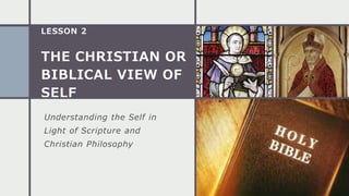 Lesson 2. Christian or Biblical View of Self.pdf