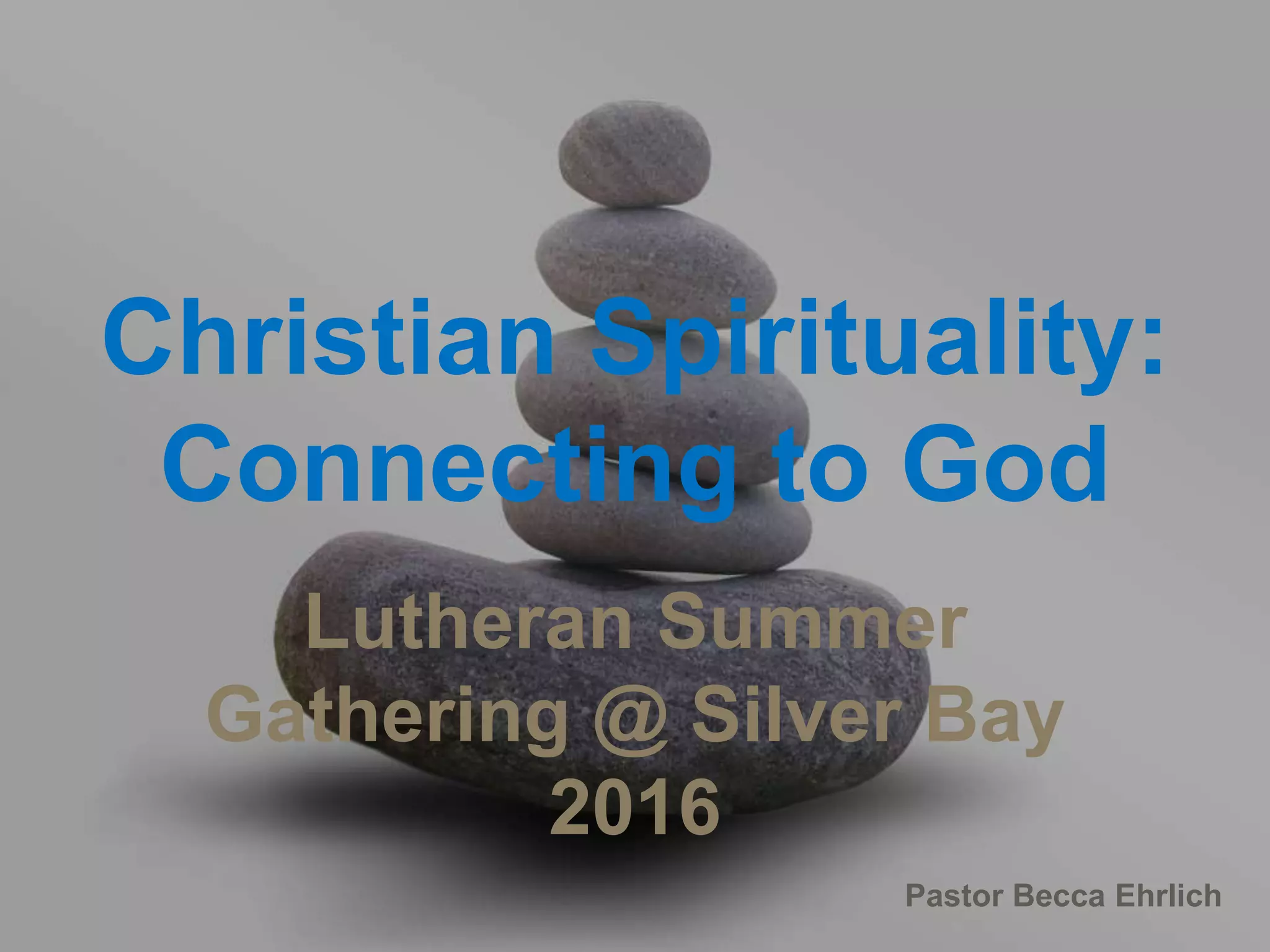 Christian Spirituality: Connecting to God (Day 1) | PPTX